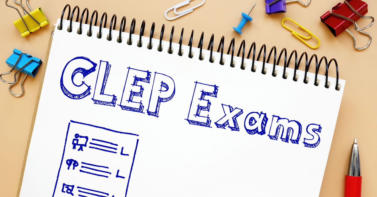 Everything You Need to Know About CLEP Exams - College Finance